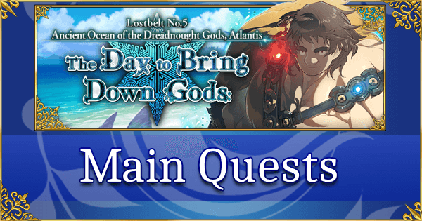 Lostbelt 5: Atlantis - Main Quests | Fate Grand Order Wiki - GamePress